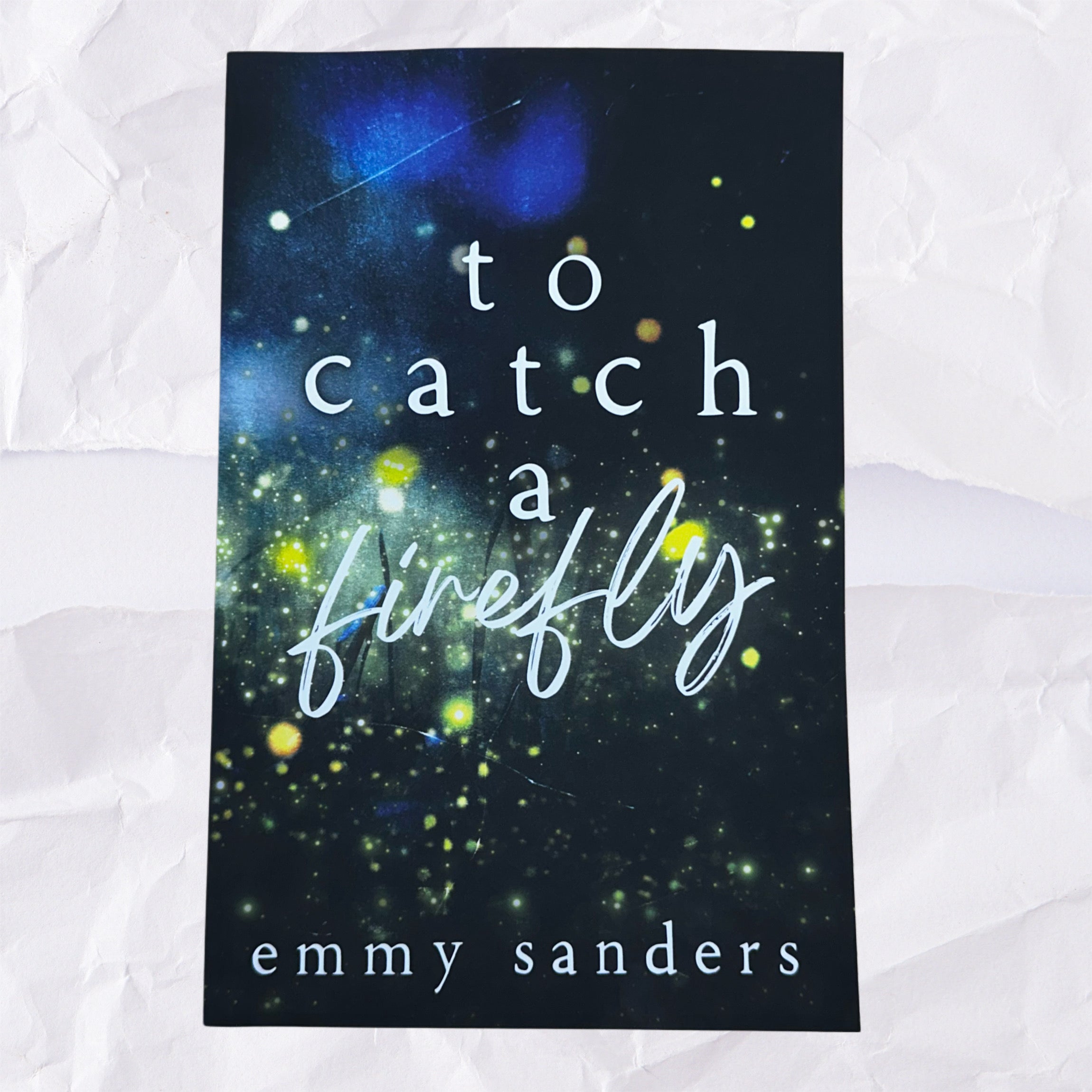 To Catch A Firefly by Emmy Sanders - Special Edition – A Thousand Lives