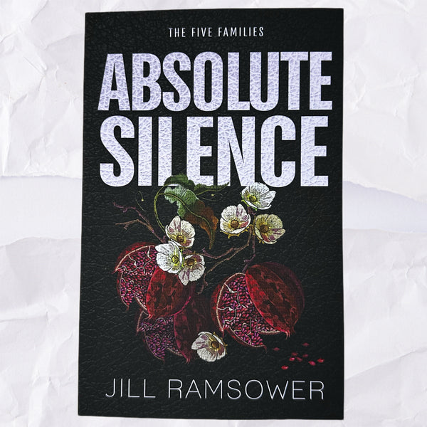 Absolute Silence (The Five Families #5) by Jill Ramsower – A Thousand Lives